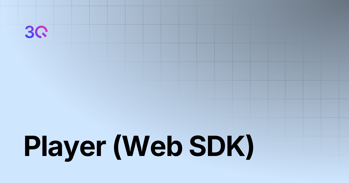 Player (Web SDK) | 3Q Player Dokumentation